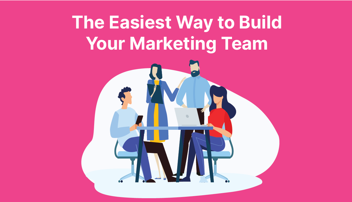 The Easiest Way to Build a Marketing Team | Accelerate